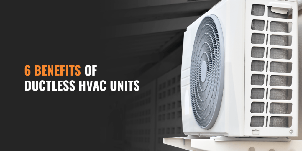 6 Benefits of Ductless HVAC Units - Del-Air
